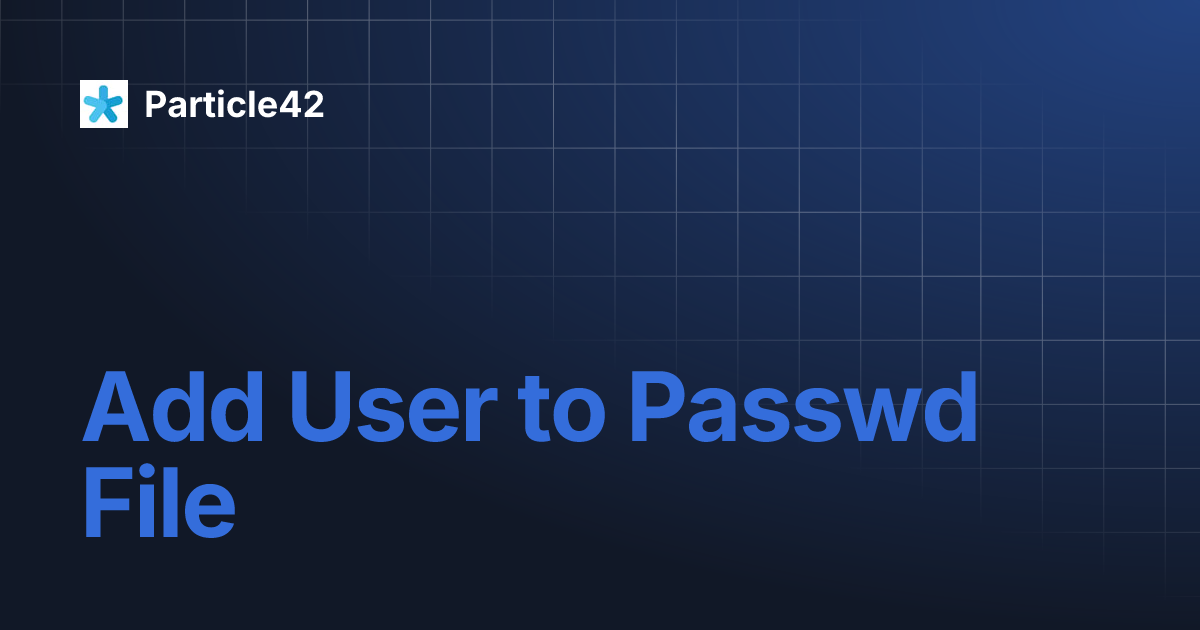 Add User to Passwd File | Particle42